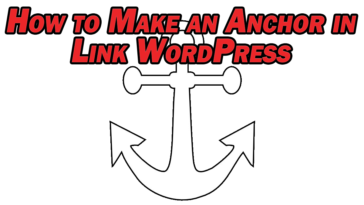How To Make An Anchor Link In WordPress Angry SEOer how-to-make-an-anchor-link-in-wordpress-angry-seoer